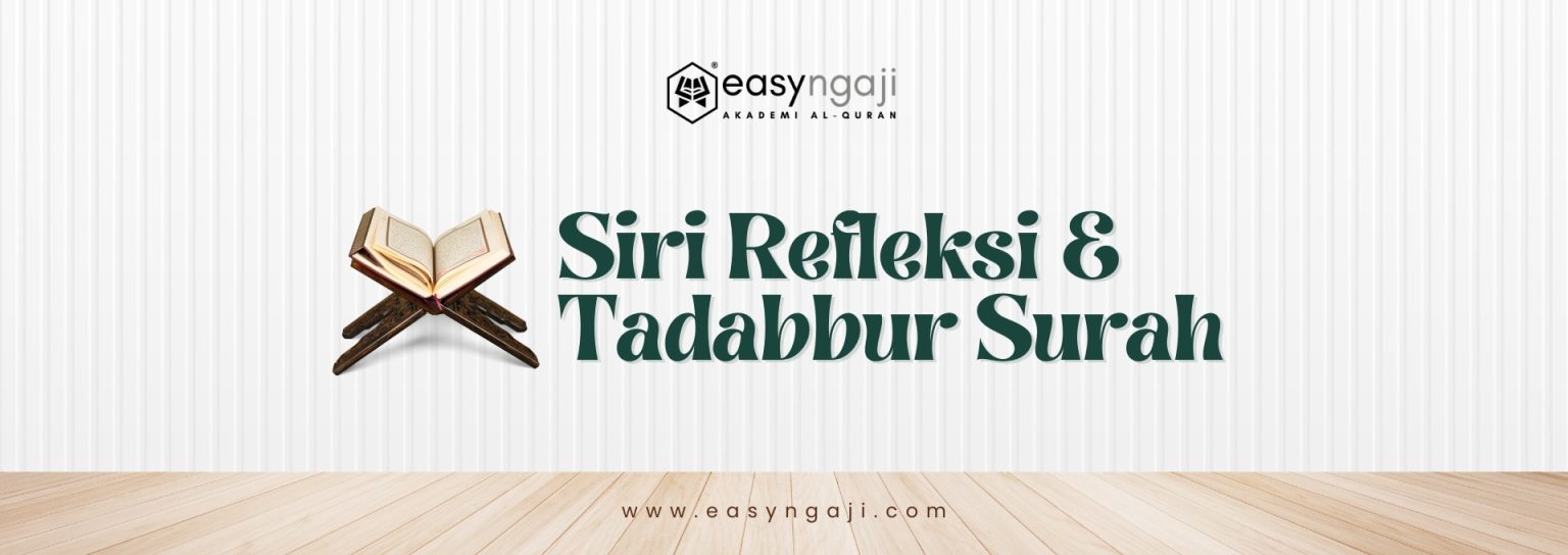 Siri Refleksi & Tadabbur Surah - Easy Ngaji